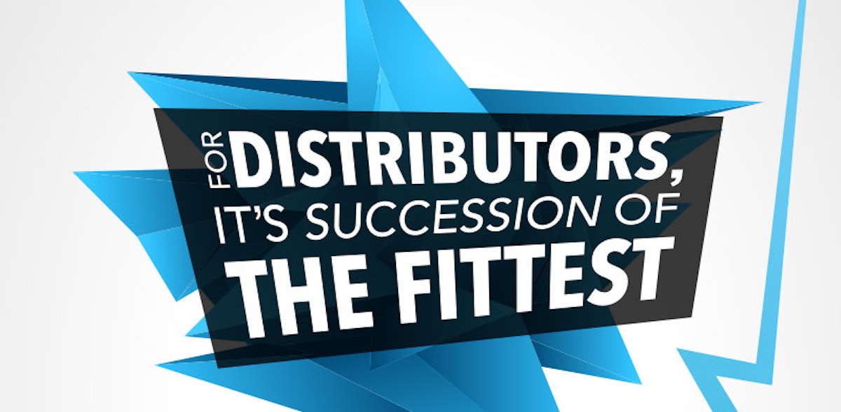 For Distributors, It's Succession of the Fittest | Industrial Distribution
