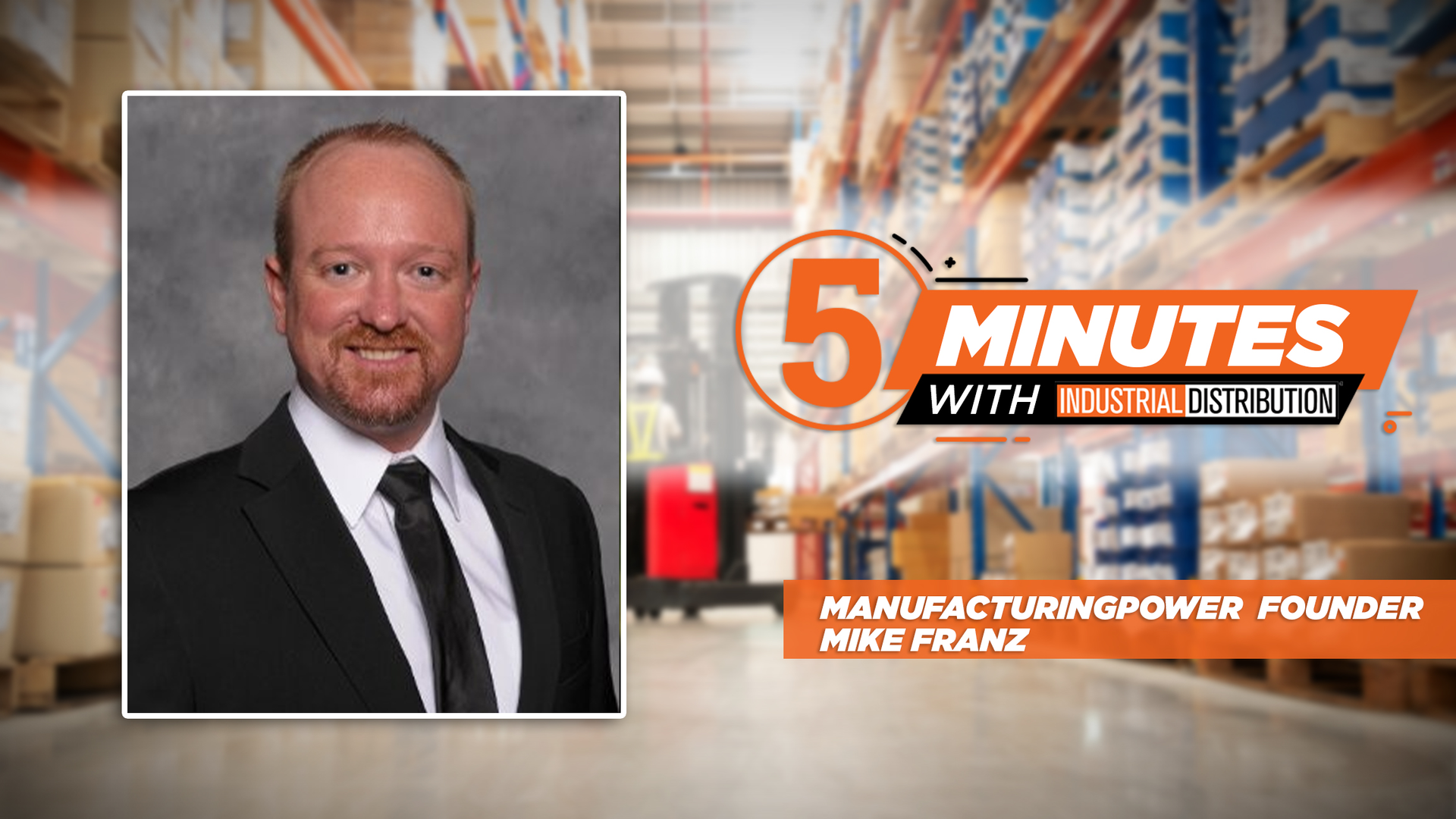 5 Minutes with ID: Mike Franz, Manufacturing Power | Industrial ...